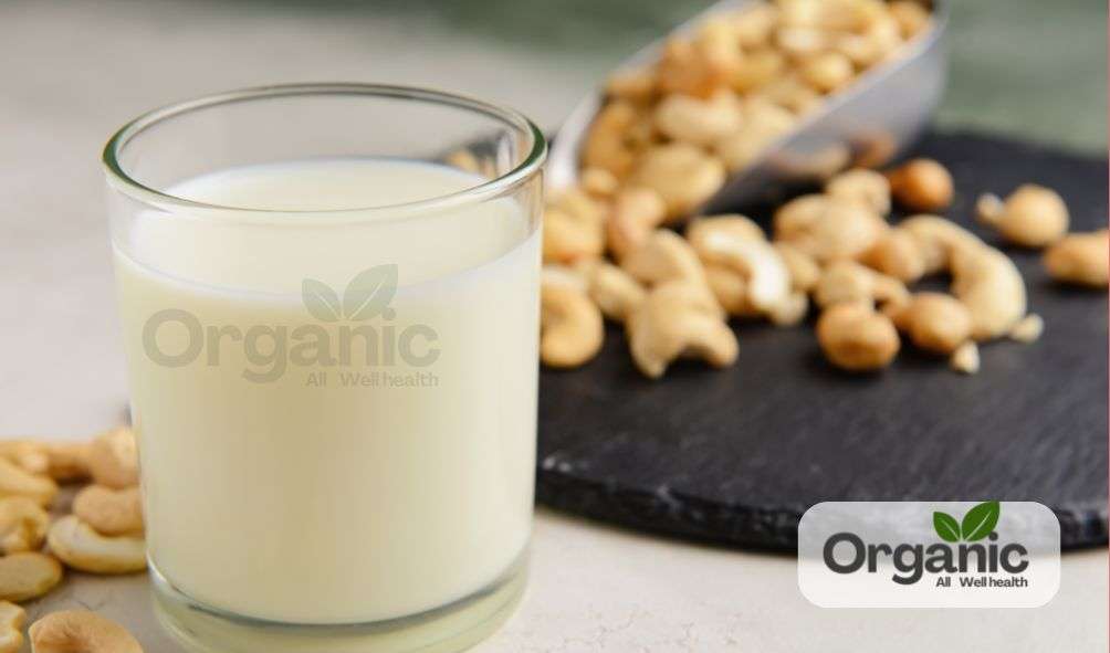 Benefits of Cashew Milk | आपके स्वास्थ्य के लिए अनमोल लाभ