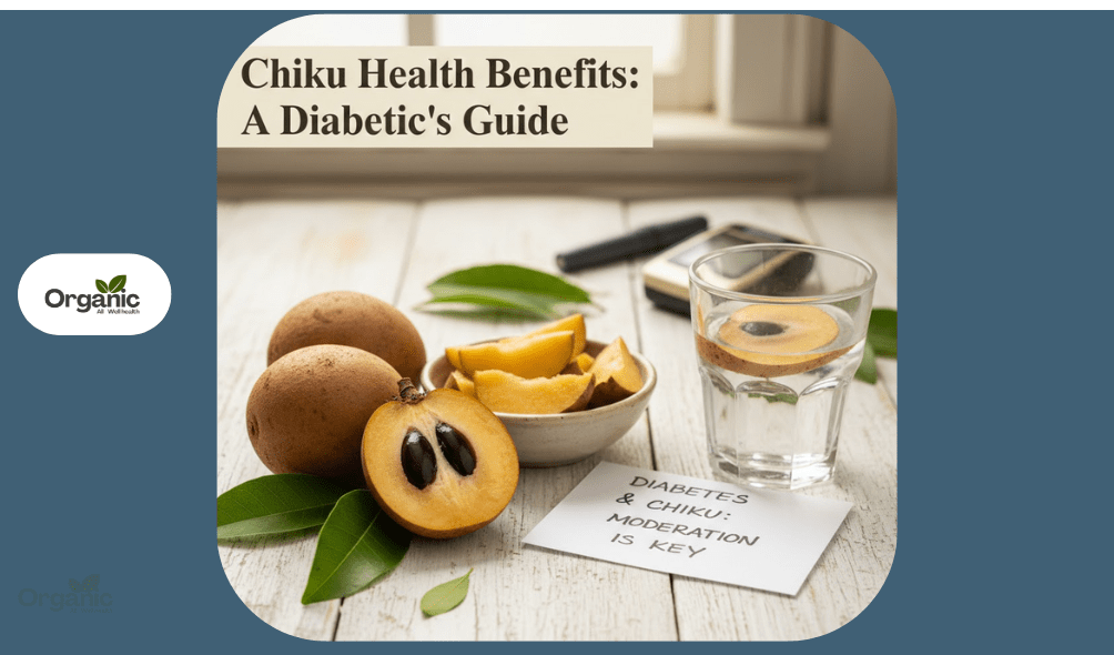 Chiku Health Benefits | क्या डायबिटीज में चीकू खाना सुरक्षित है? जानें ...